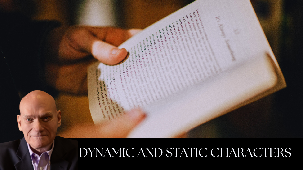 Dynamic and Static Characters: The Difference and Why it Matters