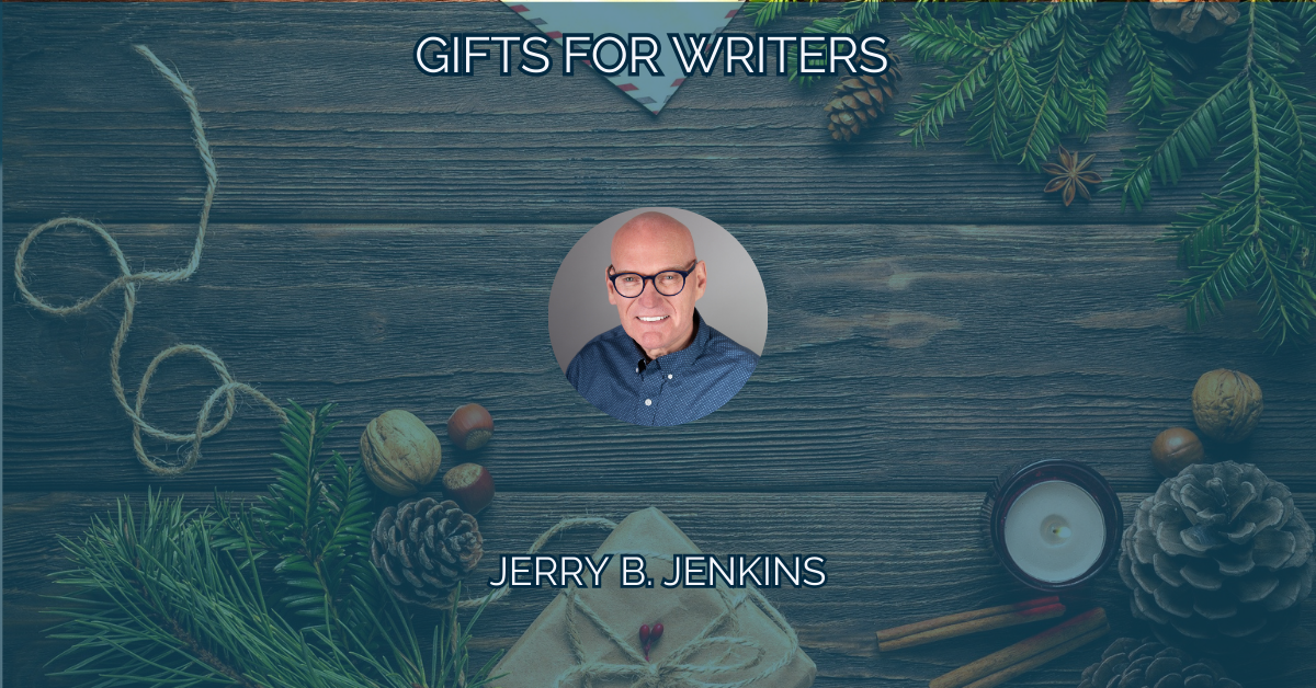 Unique Gifts for Writers - Jerry Jenkins