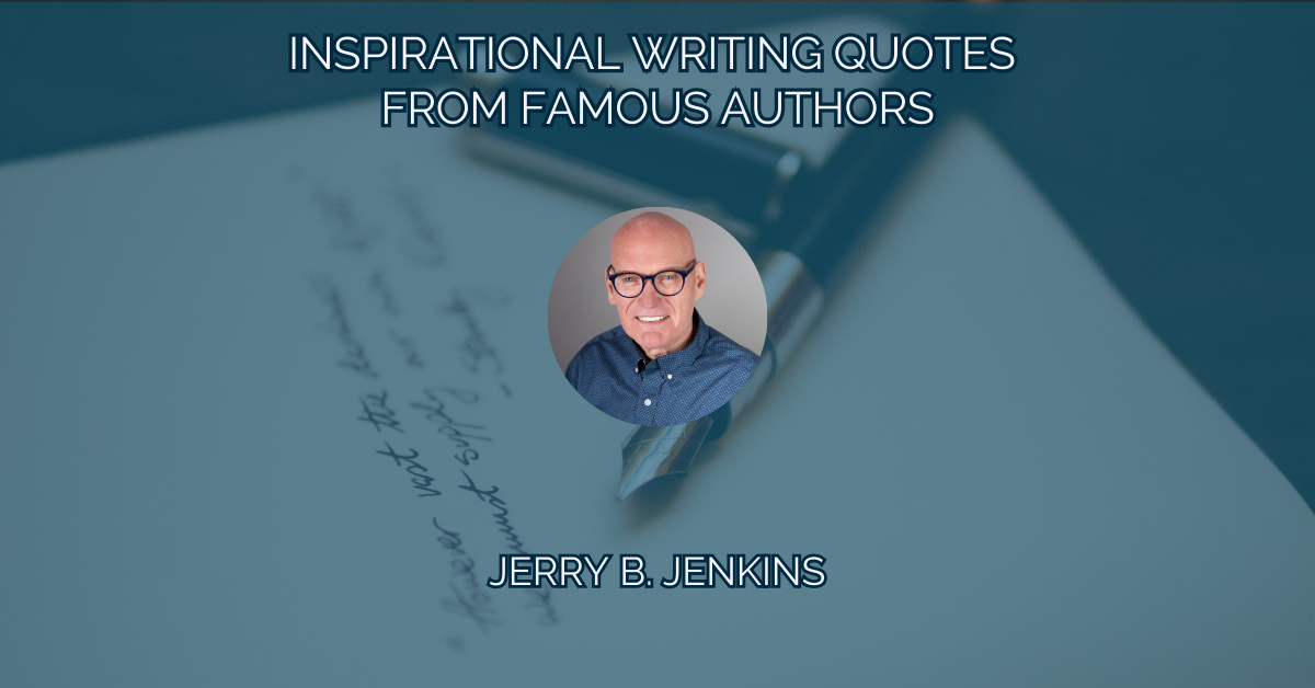 40+ Inspirational Writing Quotes From Famous Authors