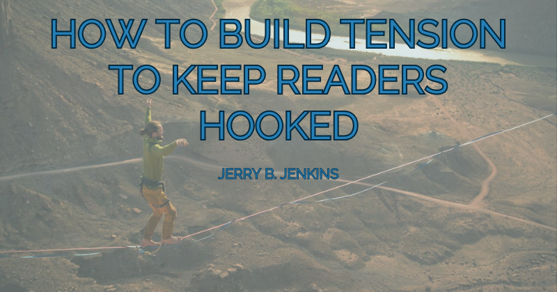 How to Build Tension and Suspense to Keep Readers Hooked - Jerry ...