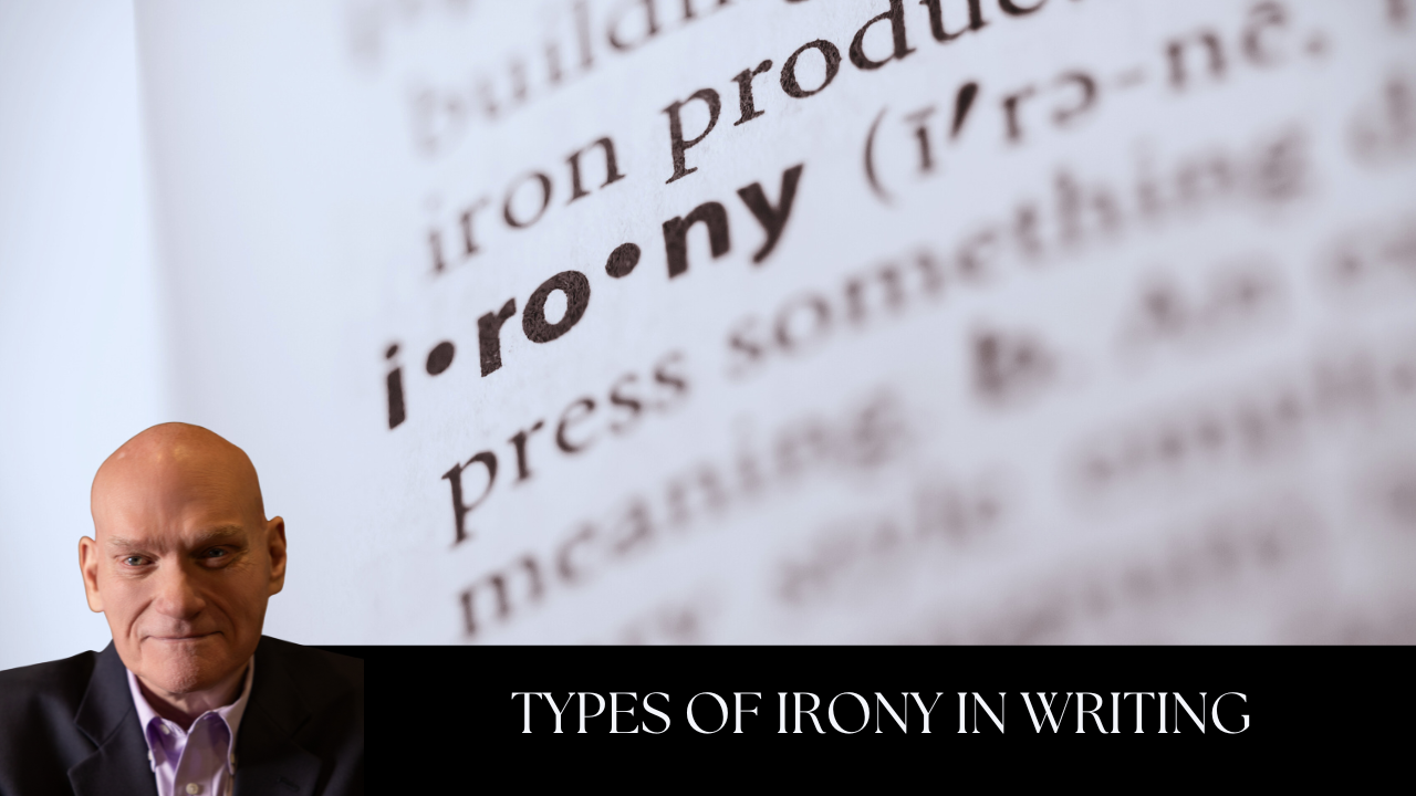 Types of Irony in Writing - Jerry Jenkins | Proven Writing Tips