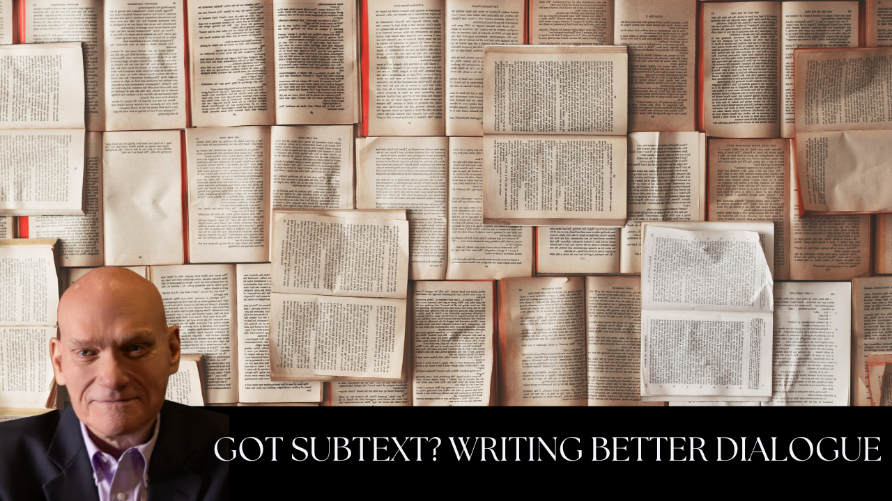 Got Subtext? Writing Better Dialogue in Your Stories