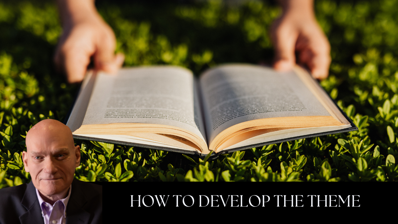 How to Develop the Theme of Your Story: The Dead Simple Guide