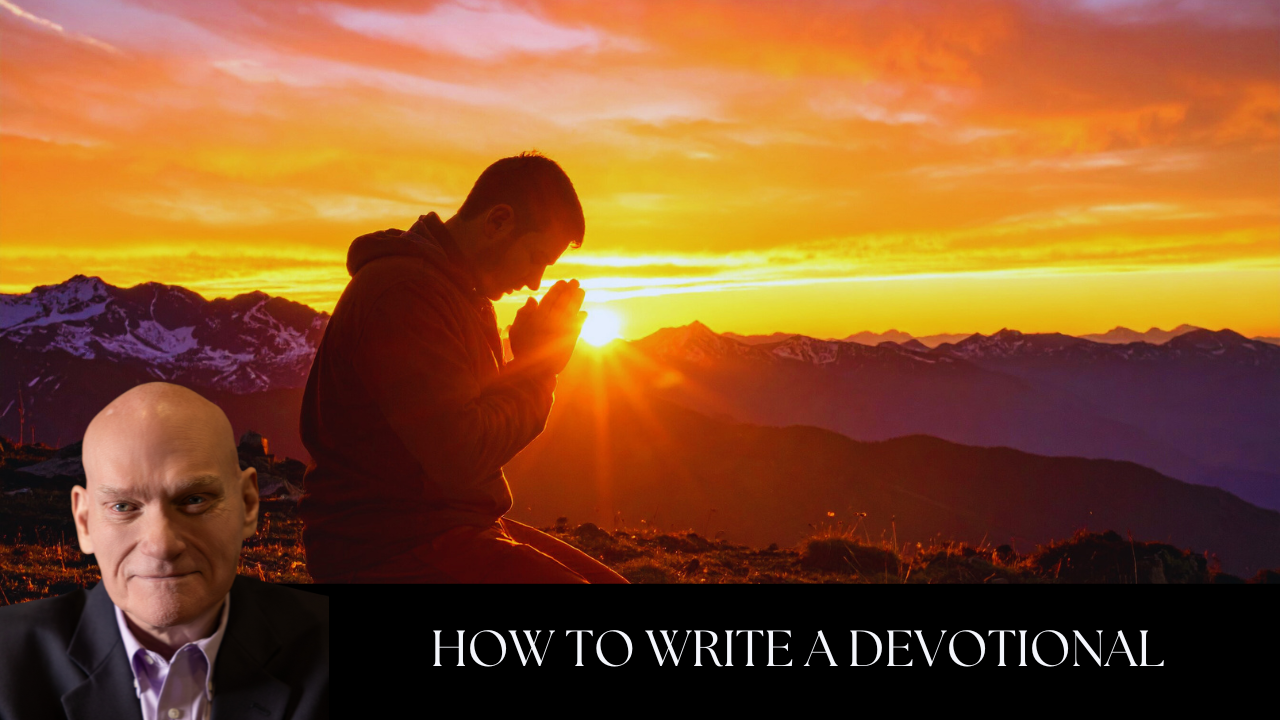 How to Write a Devotional: The Ultimate Guide