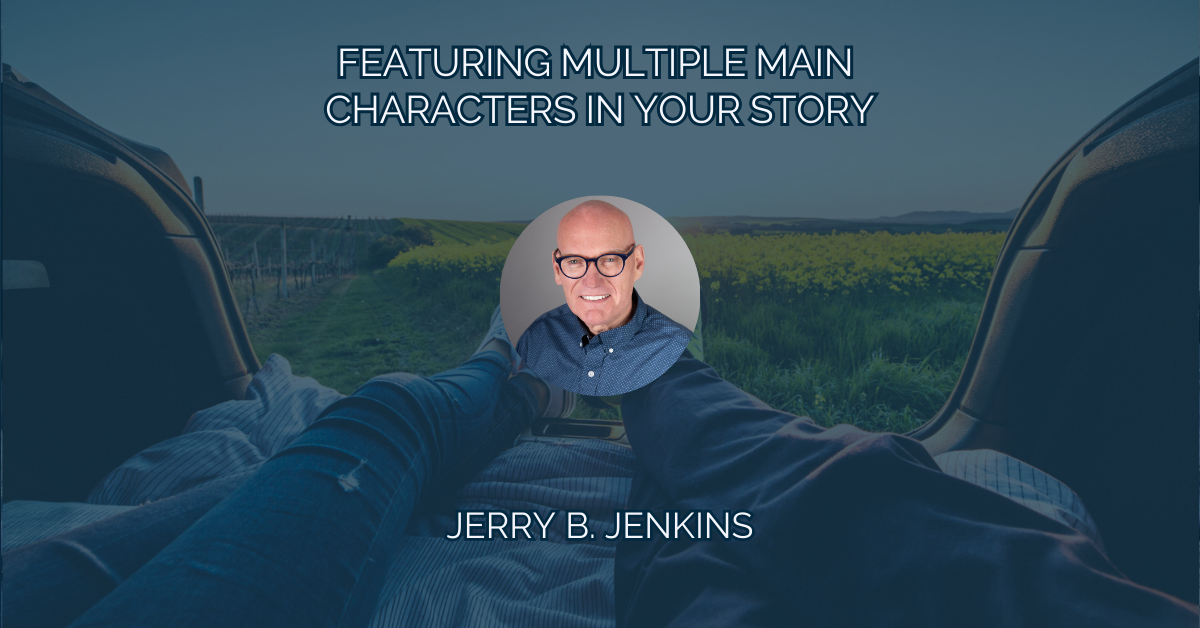 Multiple Main Characters in Your Story? Follow These 3 Tips
